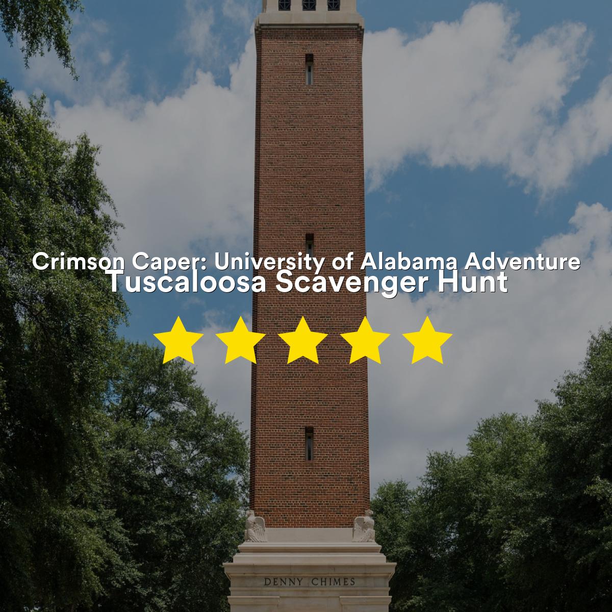 University of Alabama Scavenger Hunt: Crimson Caper: University of ...