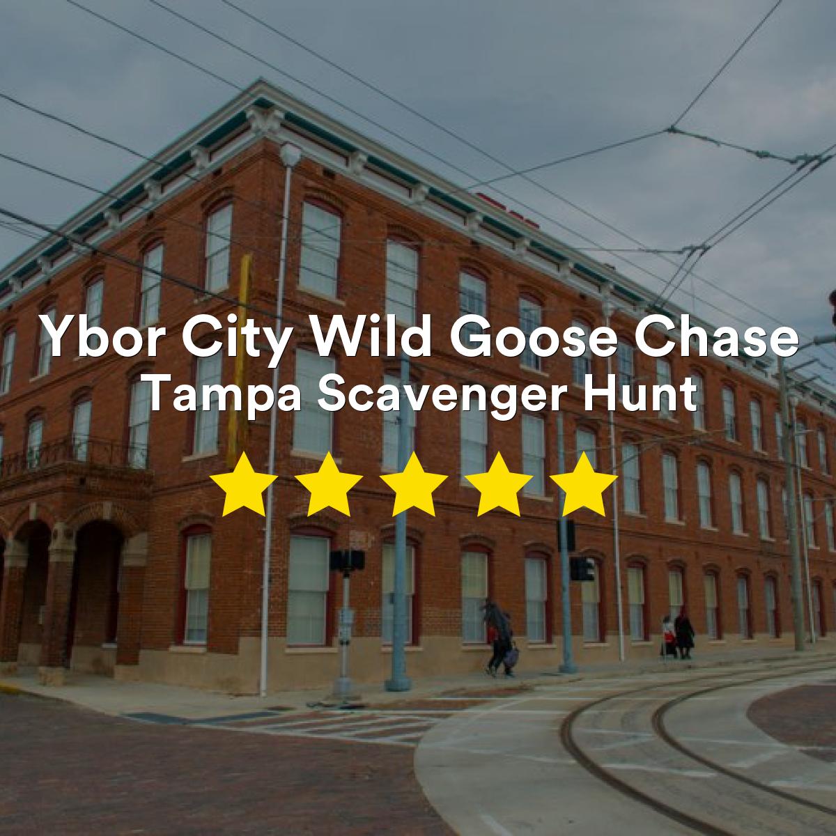 Ybor City Scavenger Hunt: Ybor City Wild Goose Chase