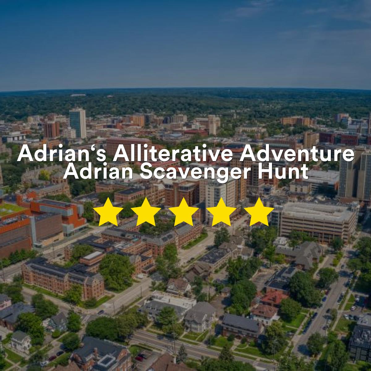 Adrian Scavenger Hunt: Adrian‘s Alliterative Adventure