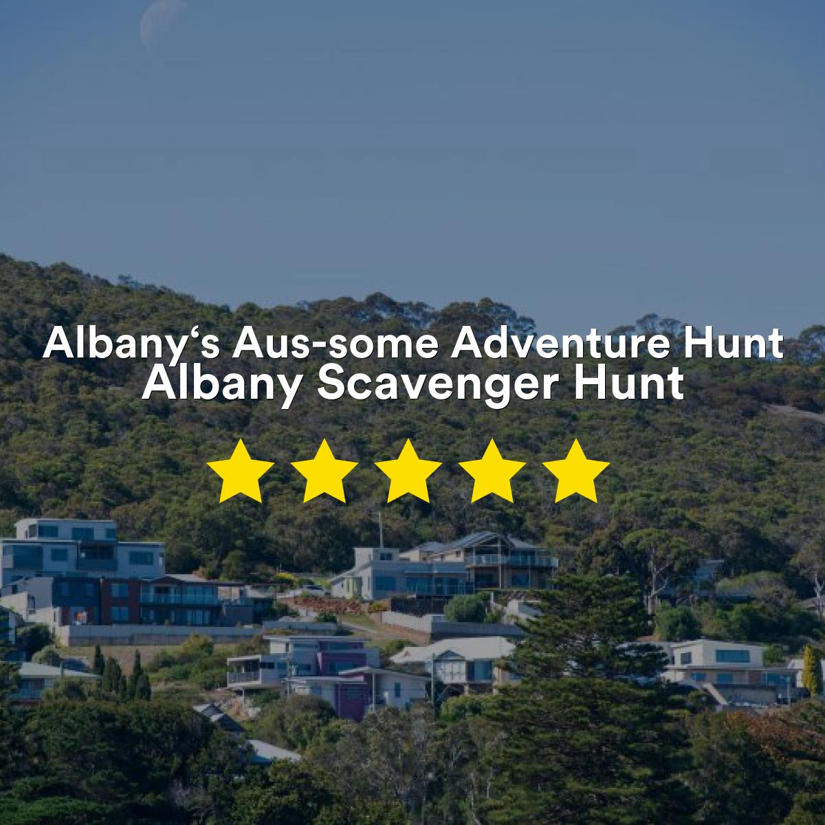 Albany Australia Scavenger Hunt: Albany‘s Aus-some Adventure Hunt