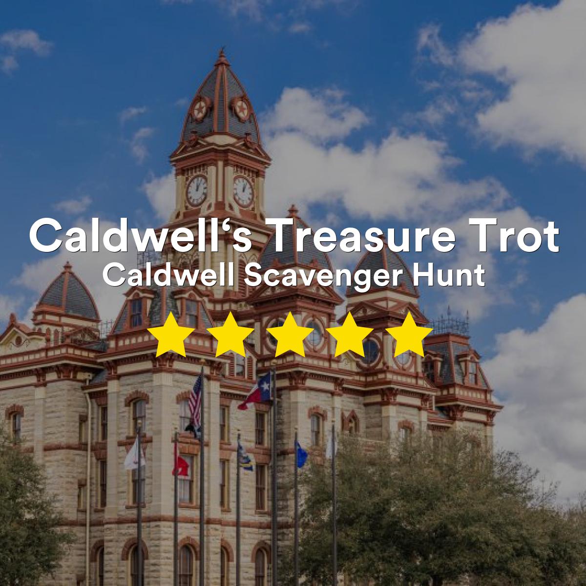 Caldwell Texas Scavenger Hunt: Caldwell‘s Treasure Trot