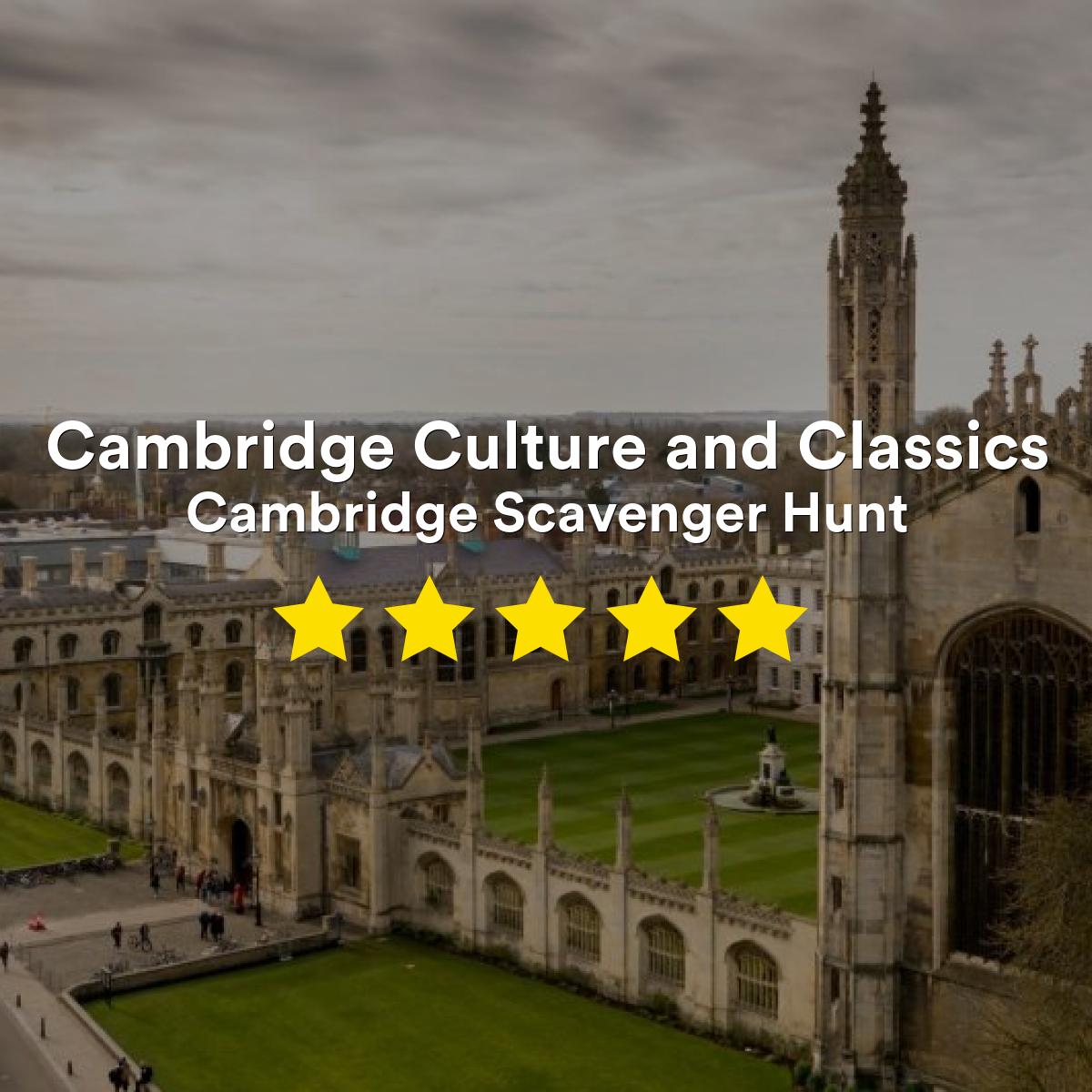 Cambridge United Kingdom Scavenger Hunt: Cambridge Culture and Classics