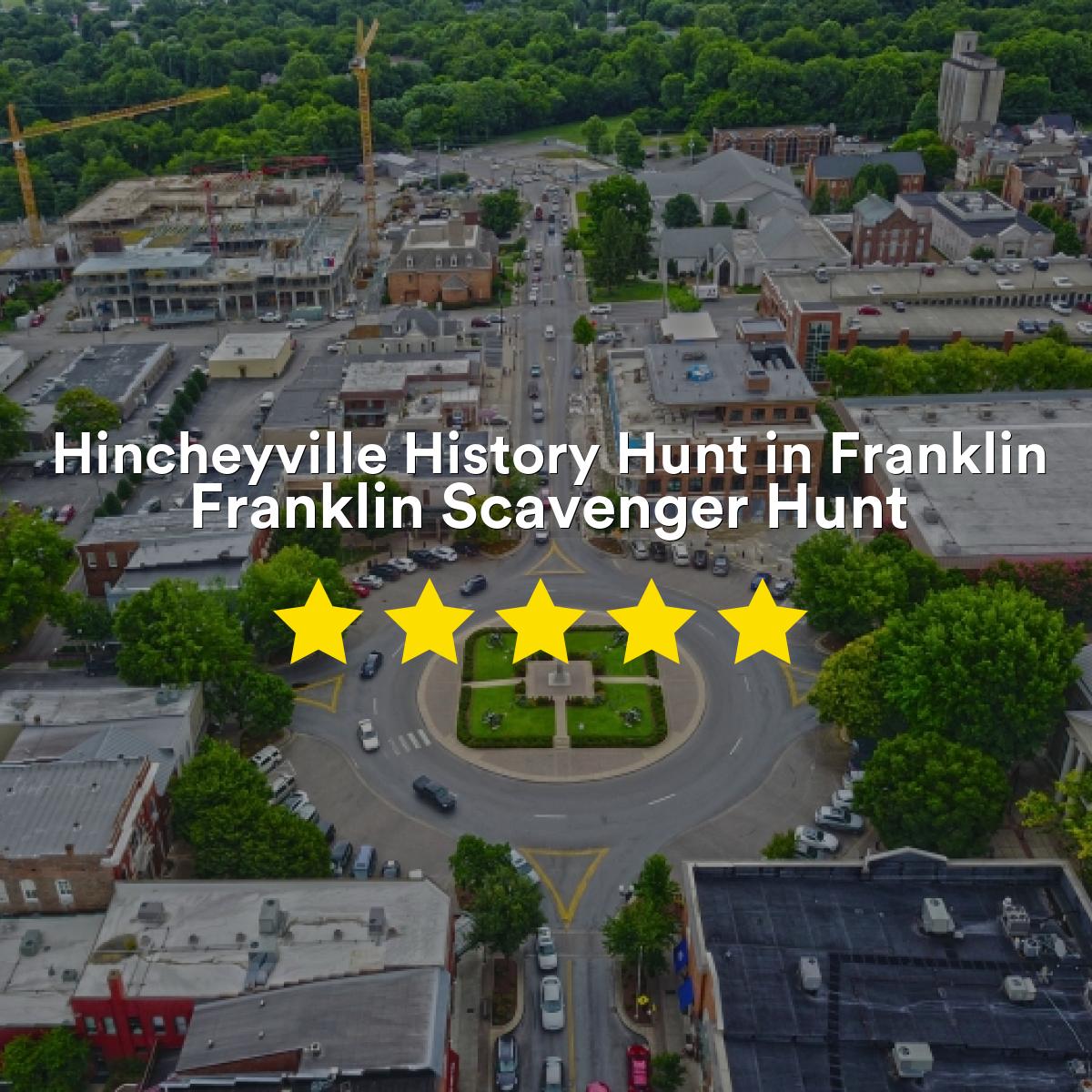 Hincheyville Scavenger Hunt: Hincheyville History Hunt in Franklin
