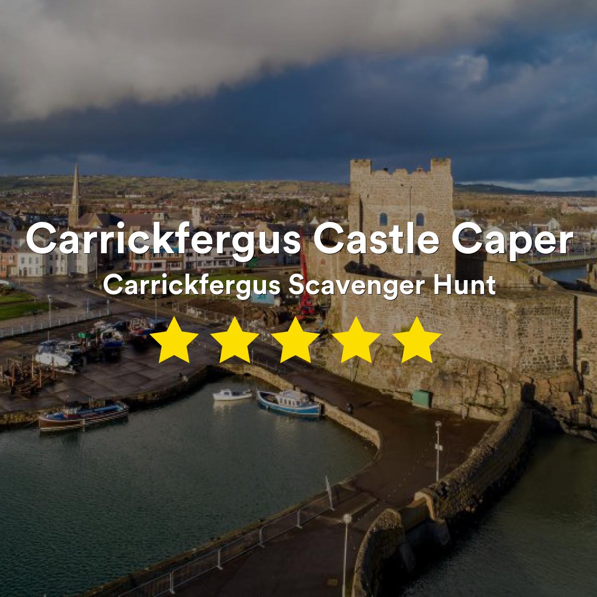 Carrickfergus Scavenger Hunt: Carrickfergus Castle Caper