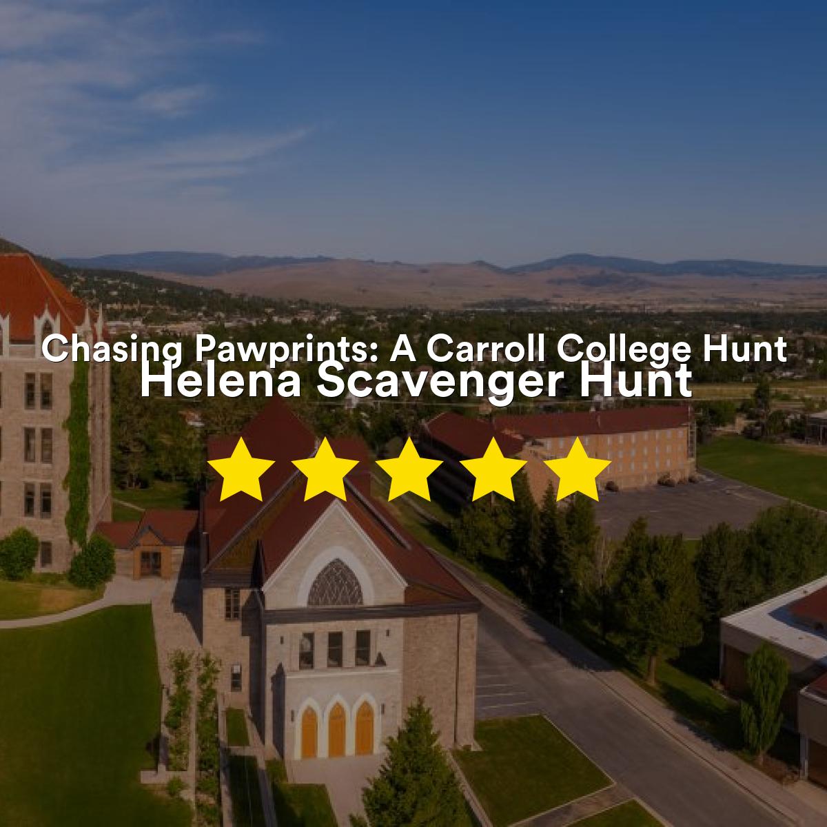 Carroll College Scavenger Hunt: Chasing Pawprints: A Carroll College Hunt