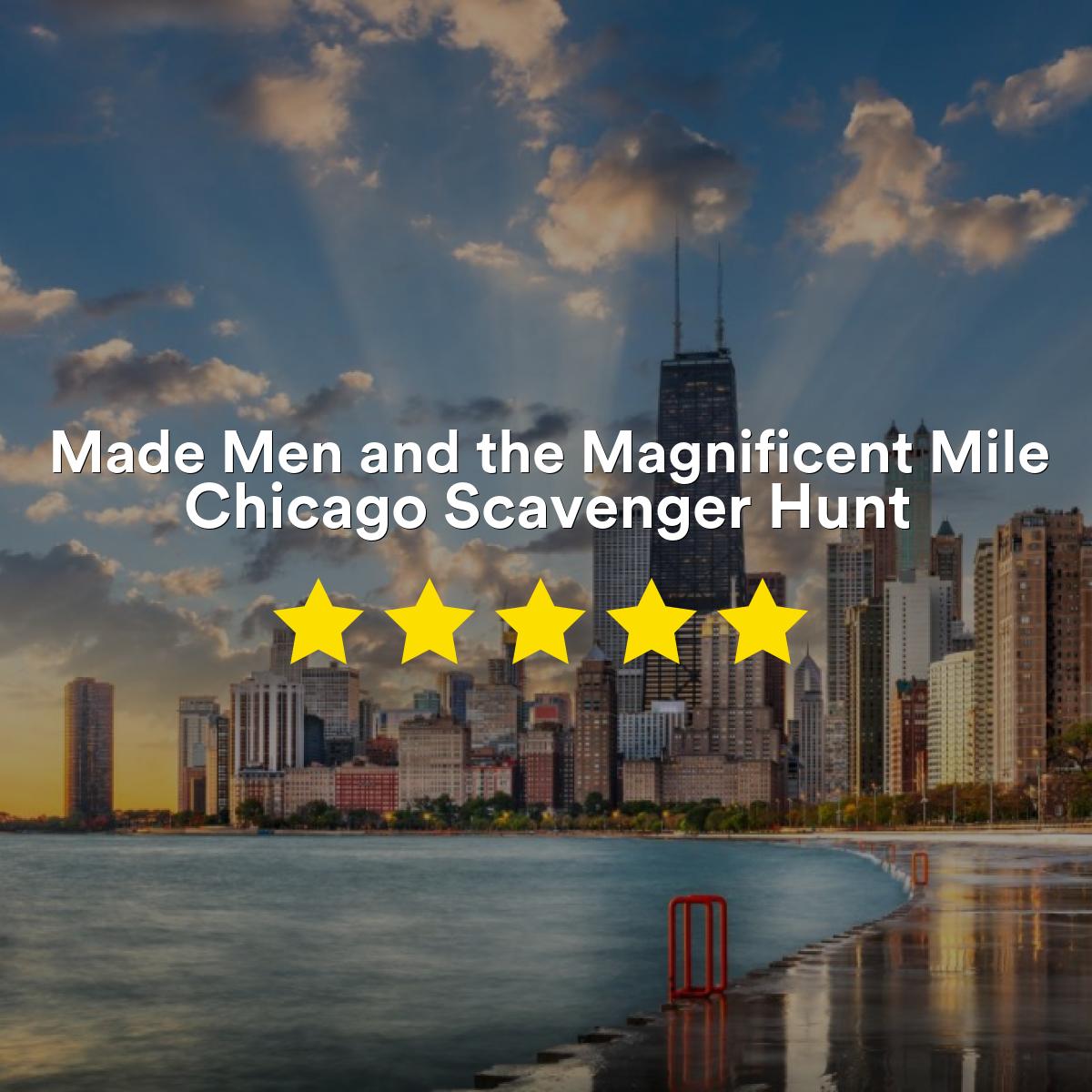 Chicago Downtown Scavenger Hunt: Made Men and the Magnificent Mile