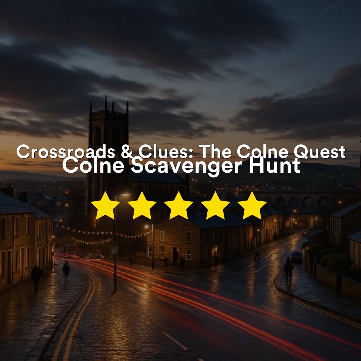 Colne Scavenger Hunt: Crossroads & Clues: The Colne Quest