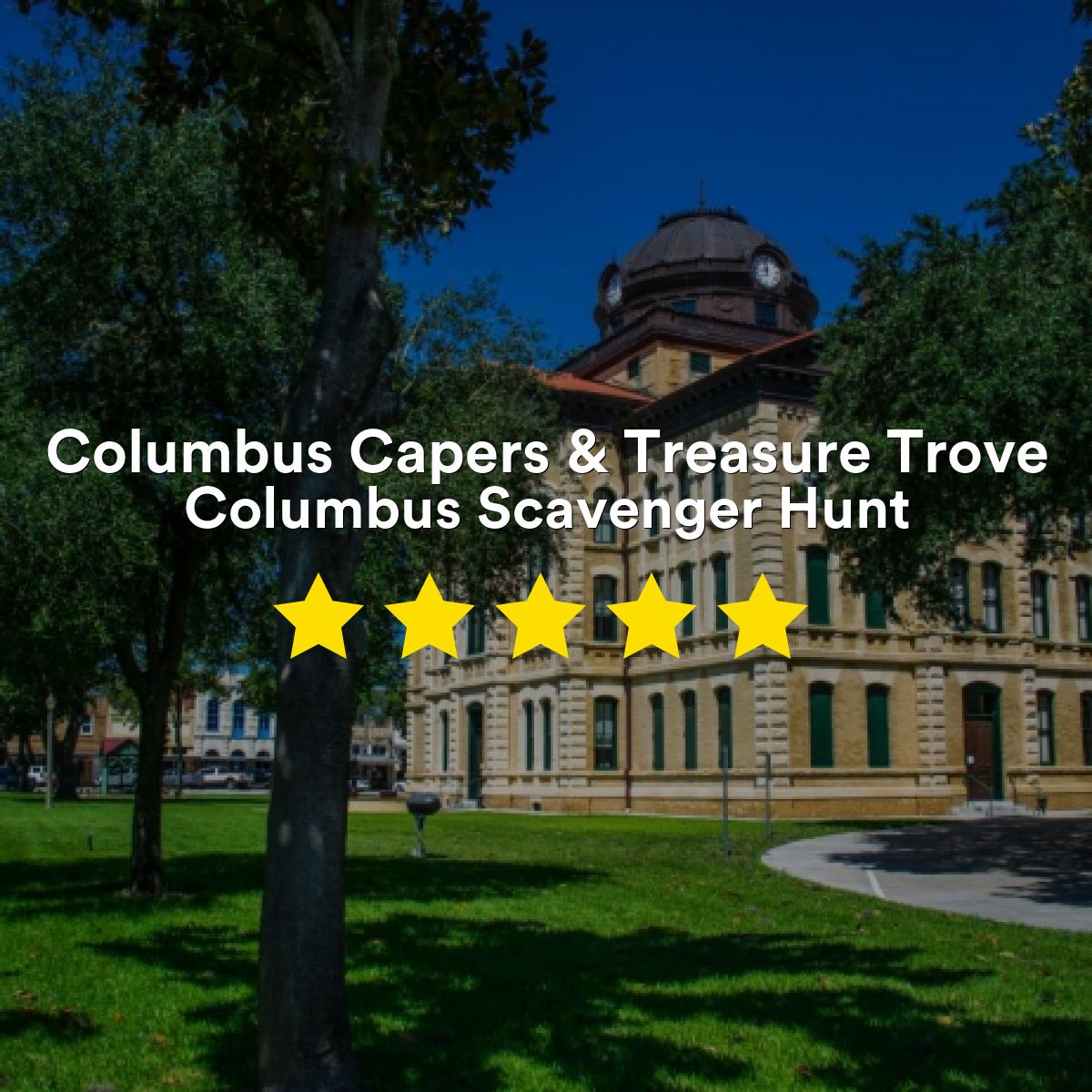 Columbus Texas Scavenger Hunt: Columbus Capers & Treasure Trove
