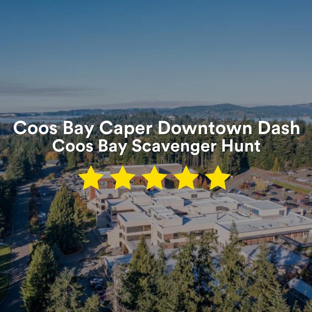 Coos Bay Scavenger Hunt: Coos Bay Caper Downtown Dash