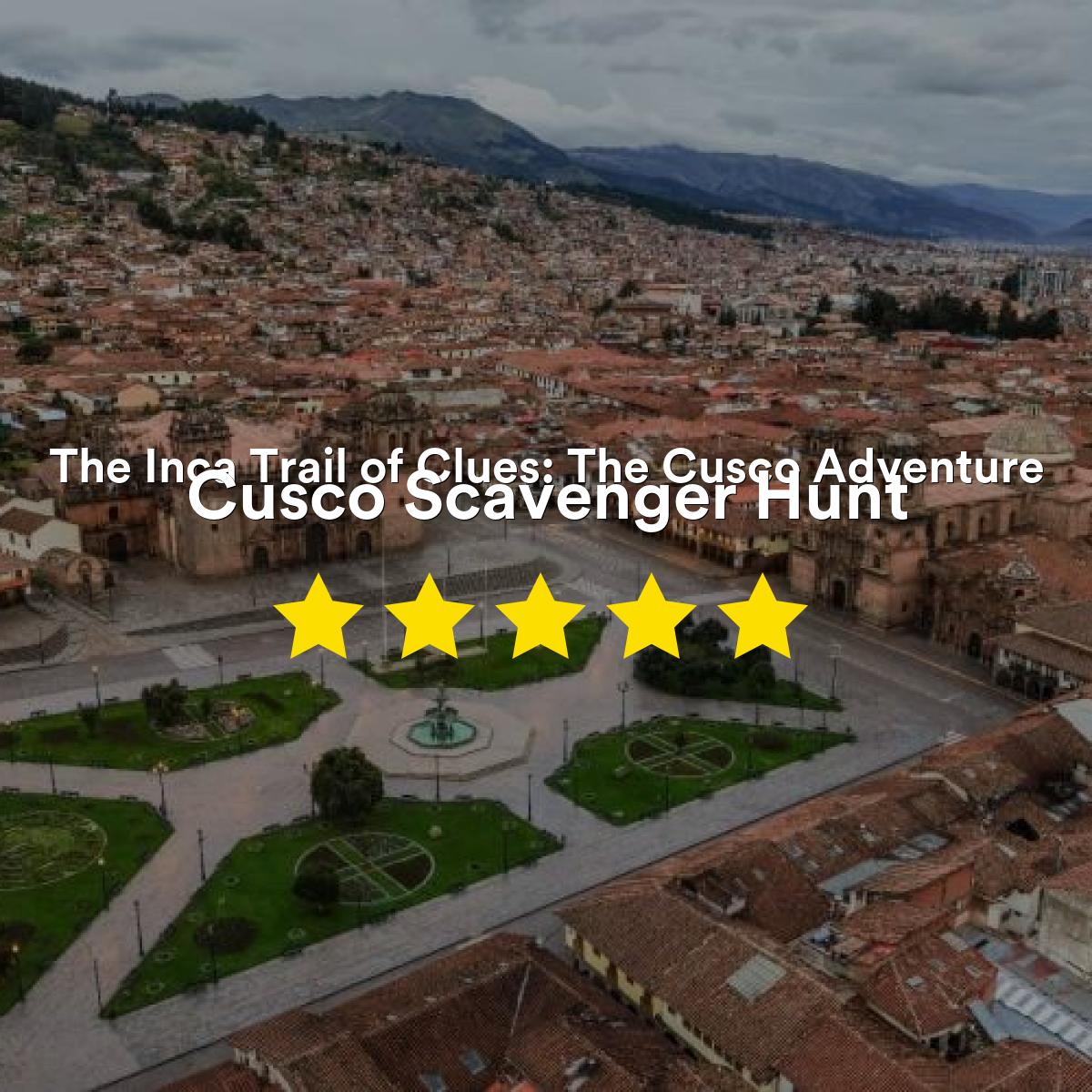 Cusco Team Building Scavenger Hunt Activities | Let's Roam