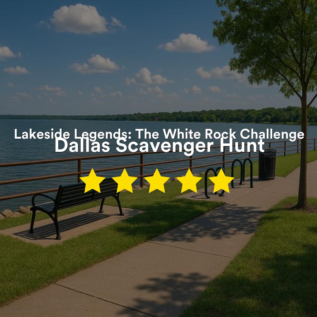 Dallas Downtown Scavenger Hunt: Lakeside Legends: The White Rock Challenge