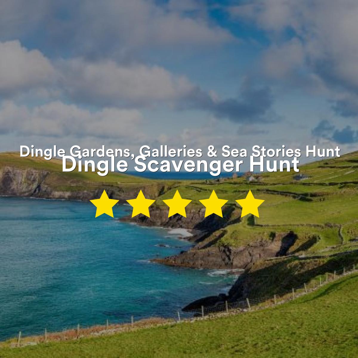 Dingle Scavenger Hunt: Dingle Gardens, Galleries & Sea Stories Hunt