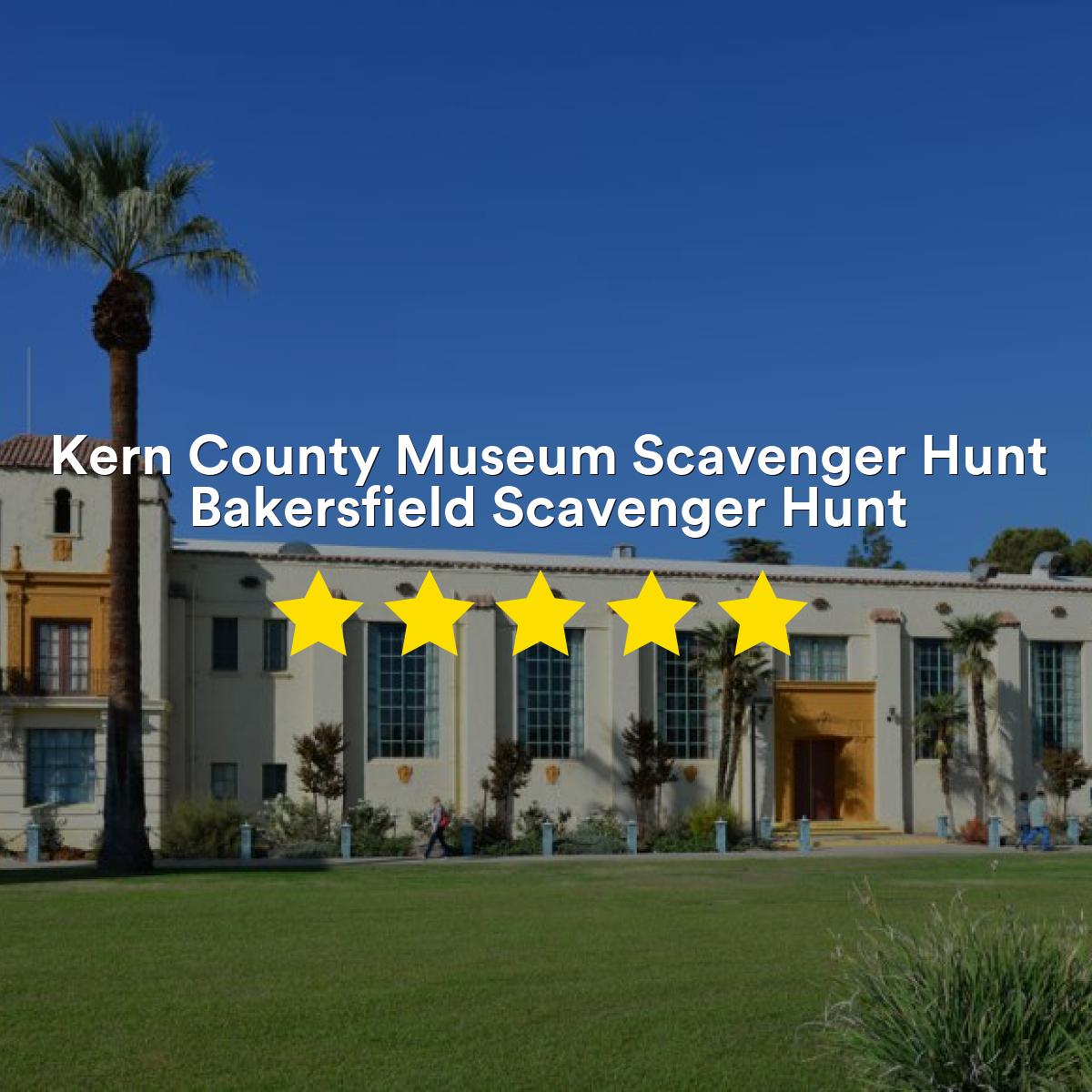 Kern County Museum Scavenger Hunt: Kern County Museum Scavenger Hunt