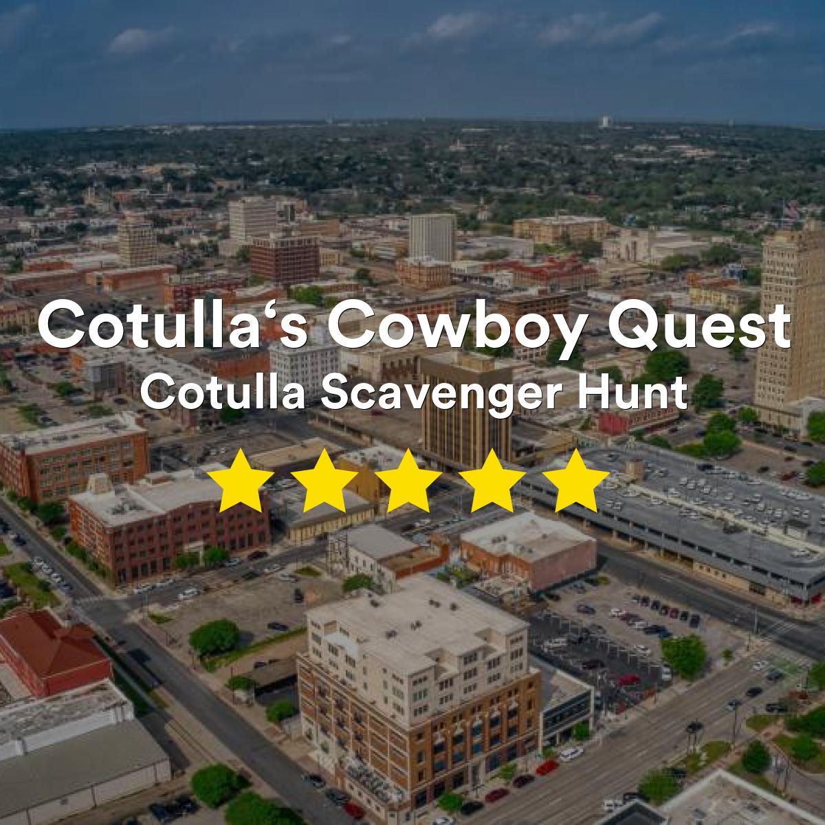 Cotulla Scavenger Hunt: Cotulla‘s Cowboy Quest