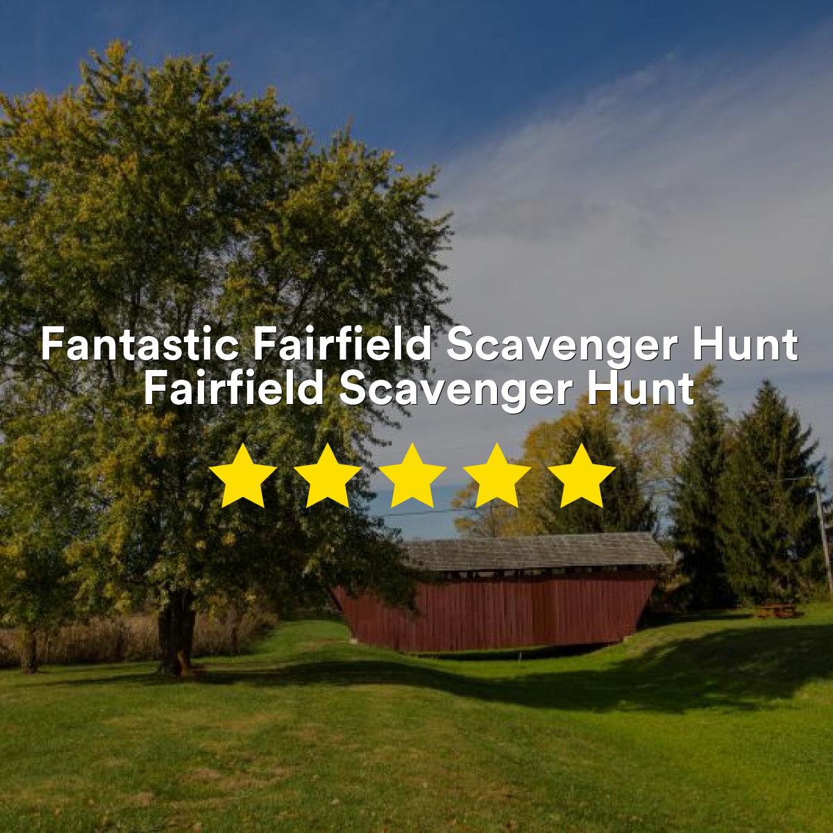 Fairfield Ohio Scavenger Hunt: Fantastic Fairfield Scavenger Hunt