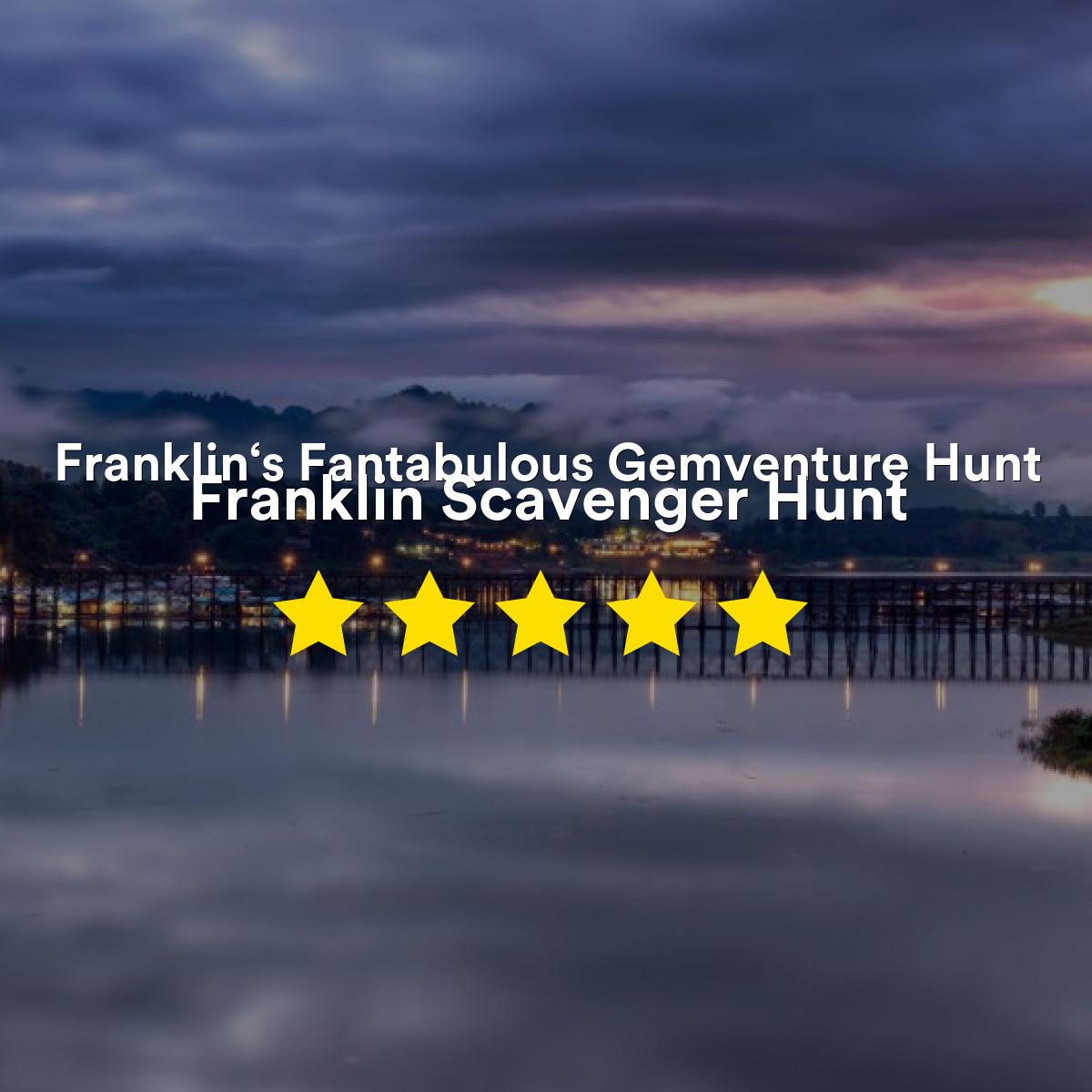 Franklin Scavenger Hunt: Franklin‘s Fantabulous Gemventure Hunt