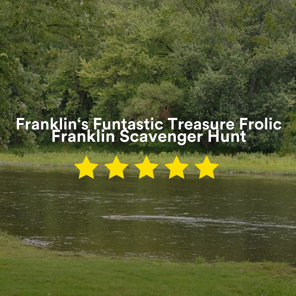Franklin Pennsylvania Scavenger Hunt: Franklin‘s Funtastic Treasure Frolic