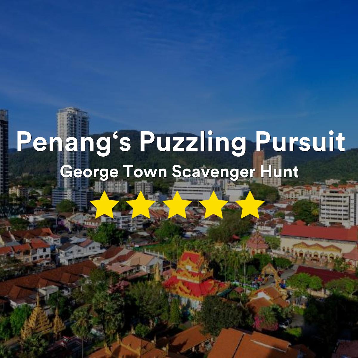 George Town Malaysia Scavenger Hunt: Penang‘s Puzzling Pursuit