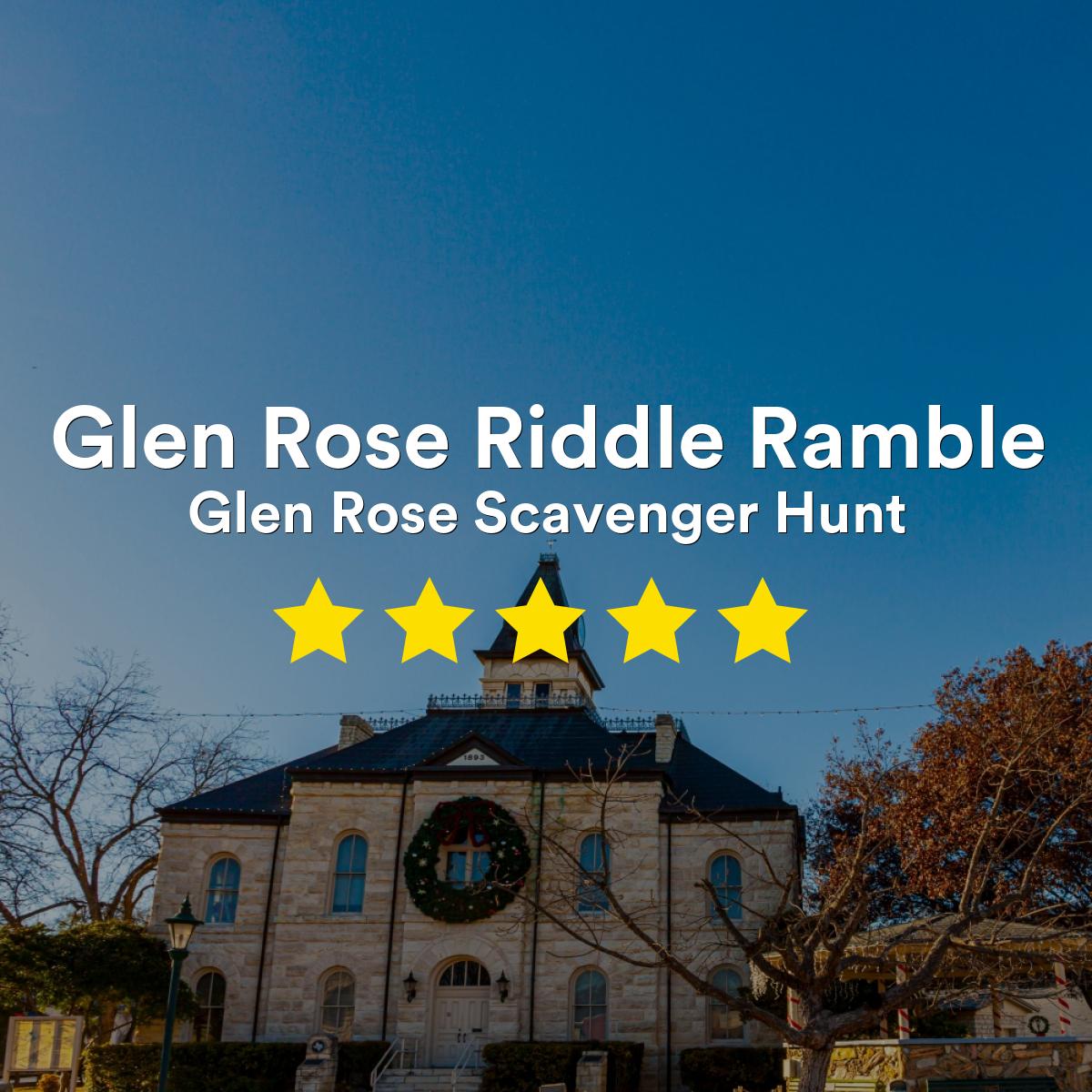 Glen Rose Scavenger Hunt: Glen Rose Riddle Ramble