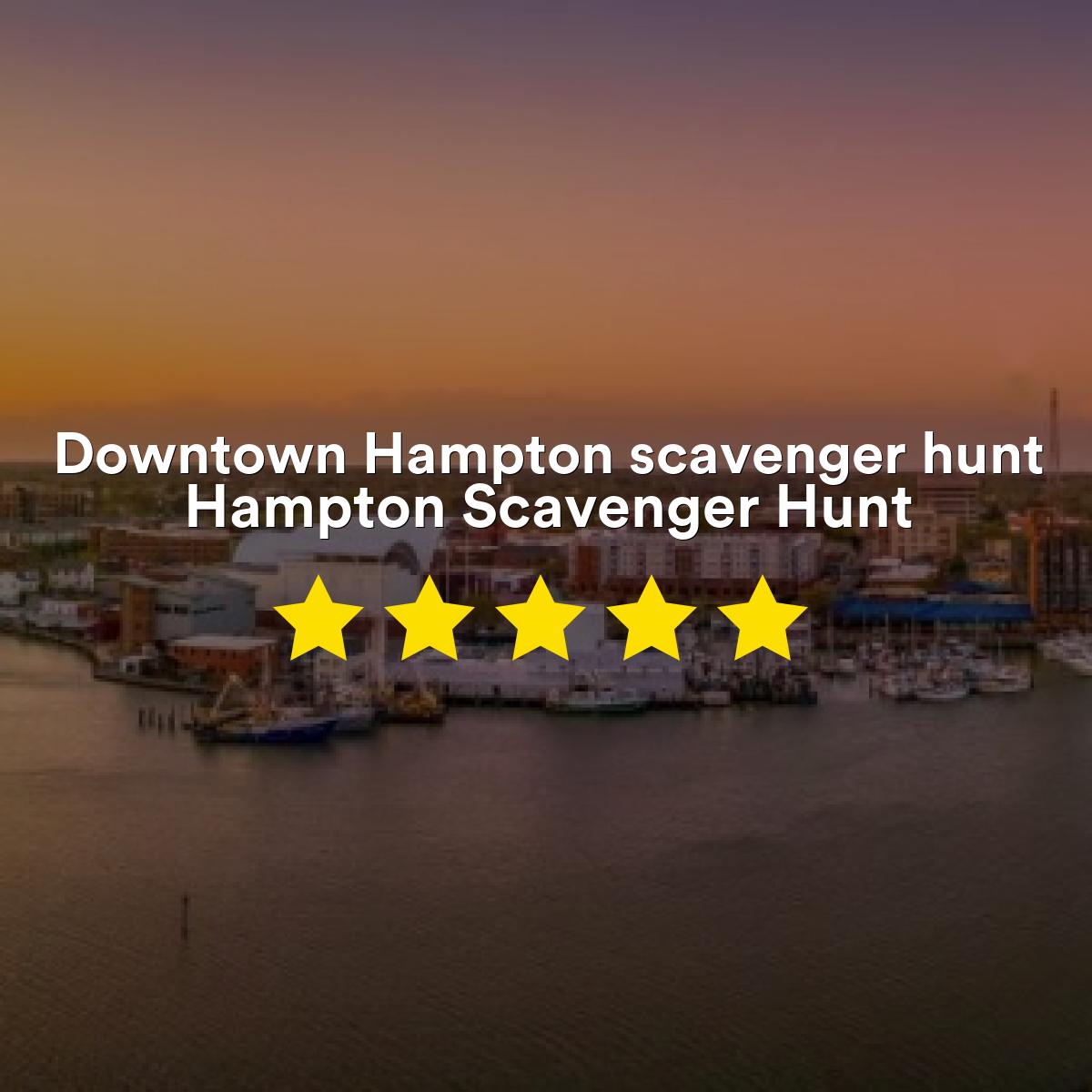 Hampton Virginia Scavenger Hunt: Downtown Hampton scavenger hunt