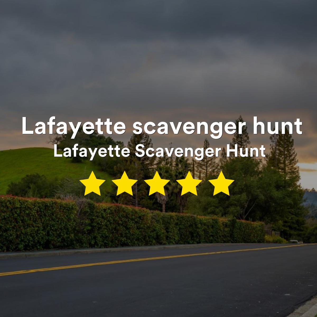 Lafayette California Scavenger Hunt: Lafayette scavenger hunt