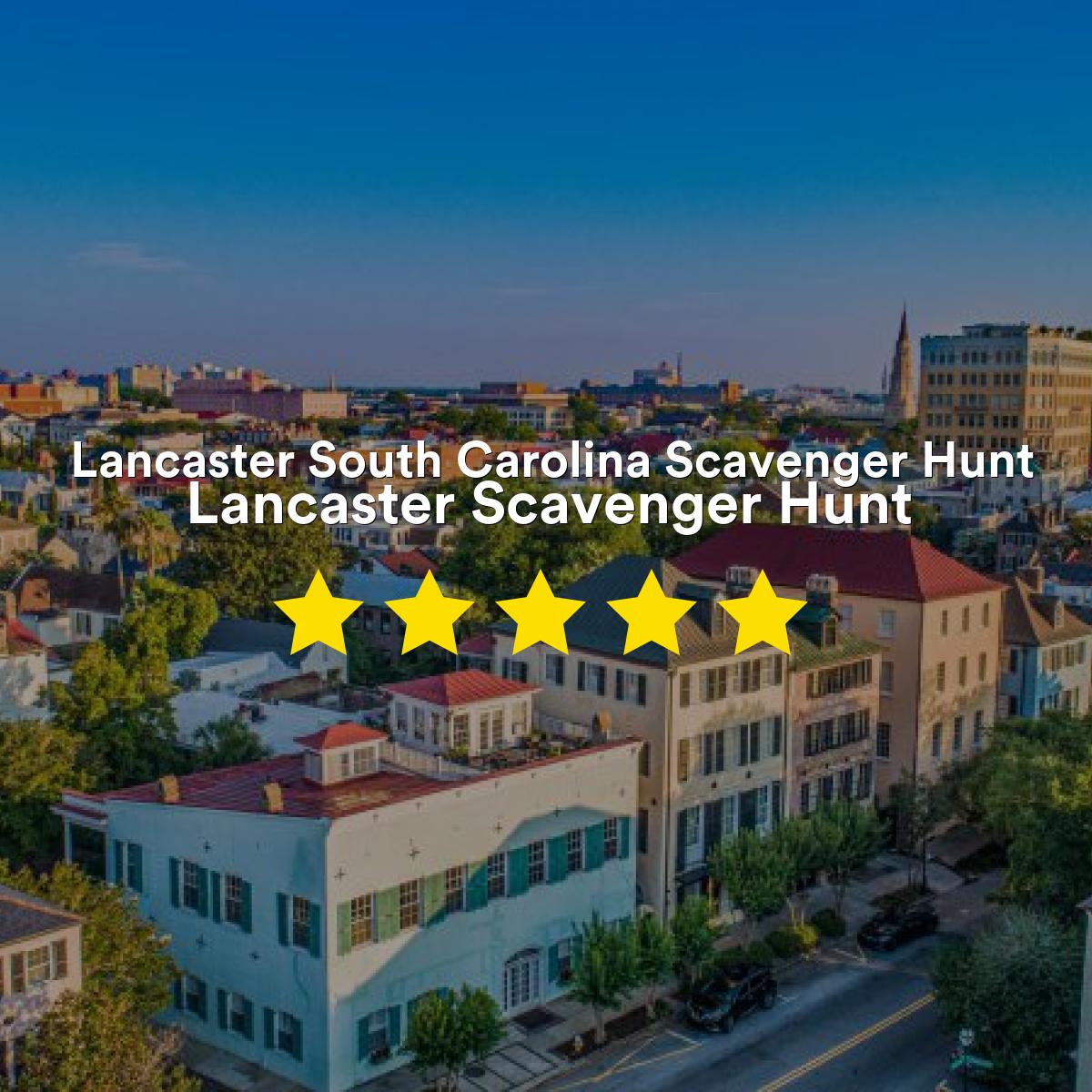 Lancaster South Carolina Scavenger Hunt: Lancaster South Carolina ...