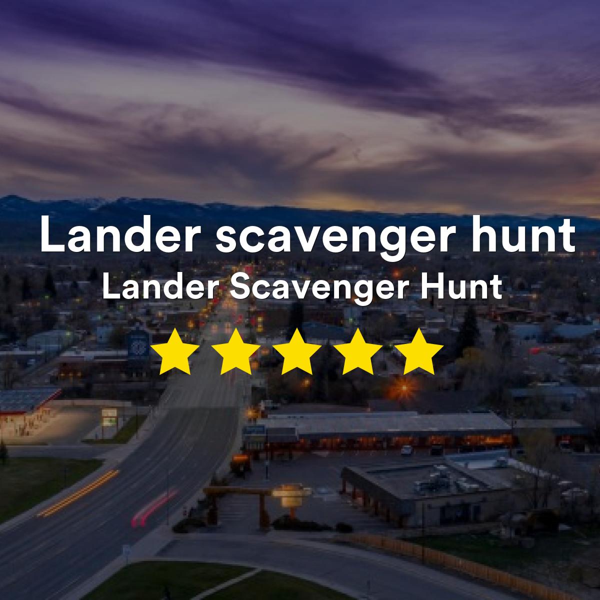 Lander Scavenger Hunt: Lander scavenger hunt | Let's Roam