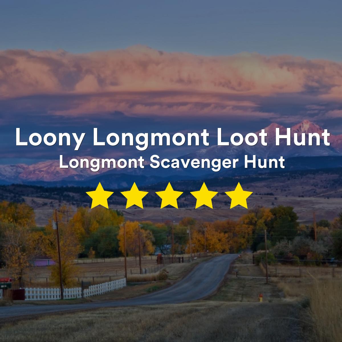Longmont Scavenger Hunt: Loony Longmont Loot Hunt