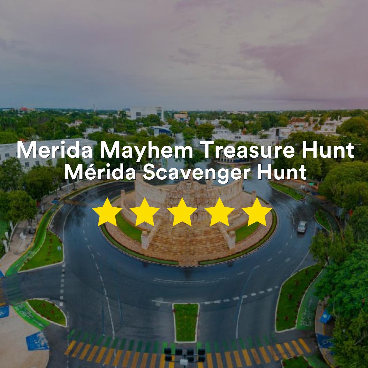 Merida Mexico Scavenger Hunt: Merida Mayhem Treasure Hunt