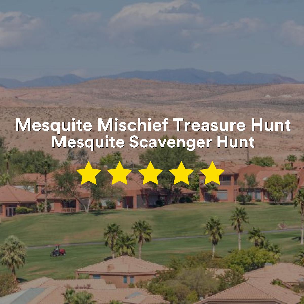 Mesquite Nevada Scavenger Hunt: Mesquite Mischief Treasure Hunt