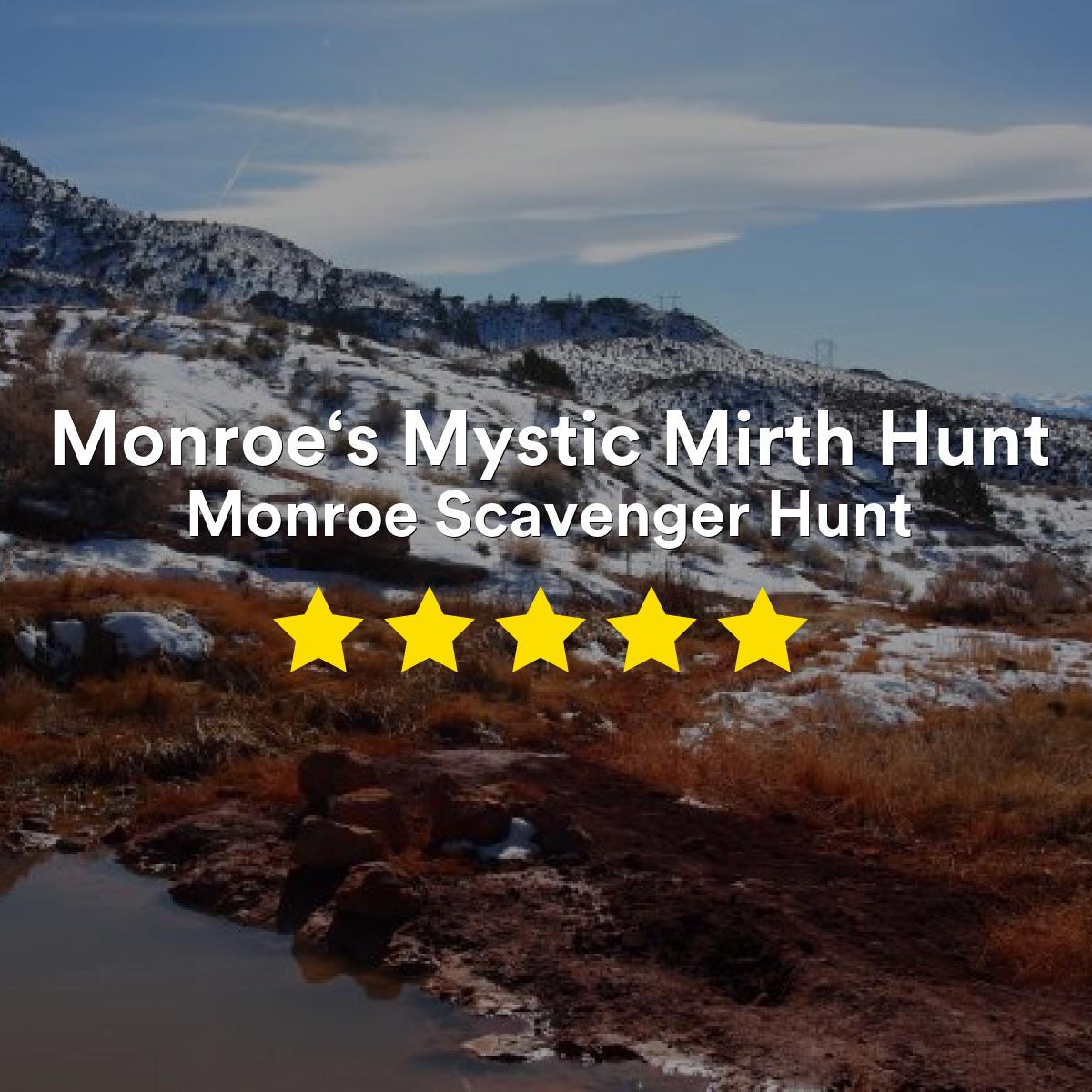 Monroe Utah Scavenger Hunt: Monroe‘s Mystic Mirth Hunt