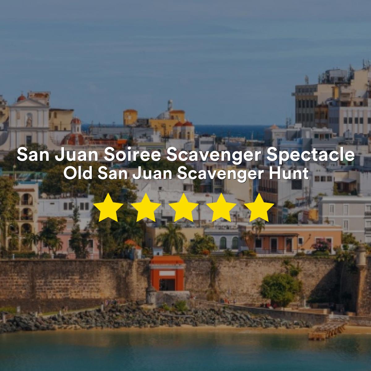 Puerta de Tierra Scavenger Hunt: San Juan Soiree Scavenger Spectacle