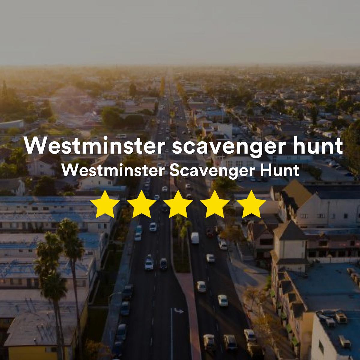 Westminster California Scavenger Hunt: Westminster scavenger hunt