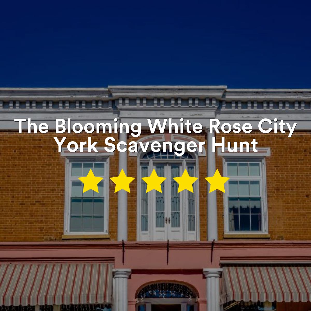 York South Carolina Scavenger Hunt: The Blooming White Rose City
