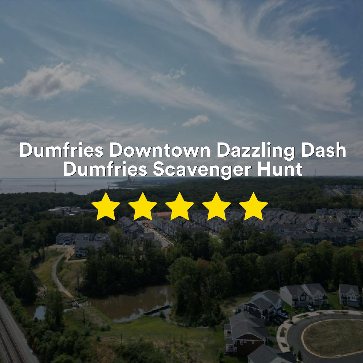 Dumfries Scavenger Hunt: Dumfries Downtown Dazzling Dash