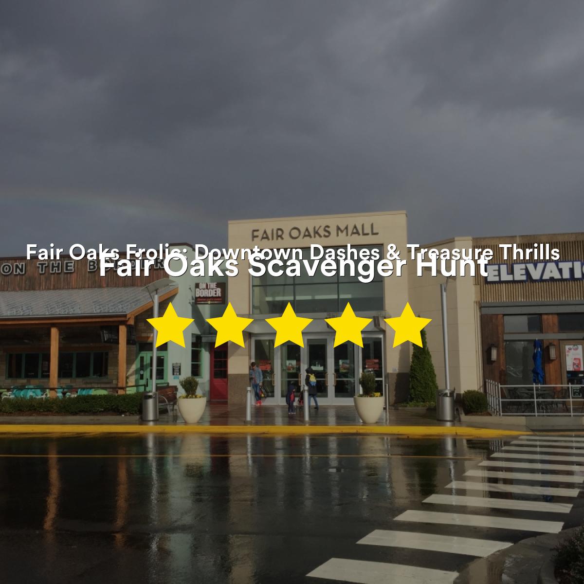Fair Oaks Team Building Scavenger Hunt Activities