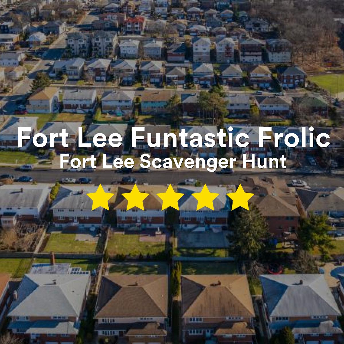 Fort Lee Scavenger Hunt: Fort Lee Funtastic Frolic