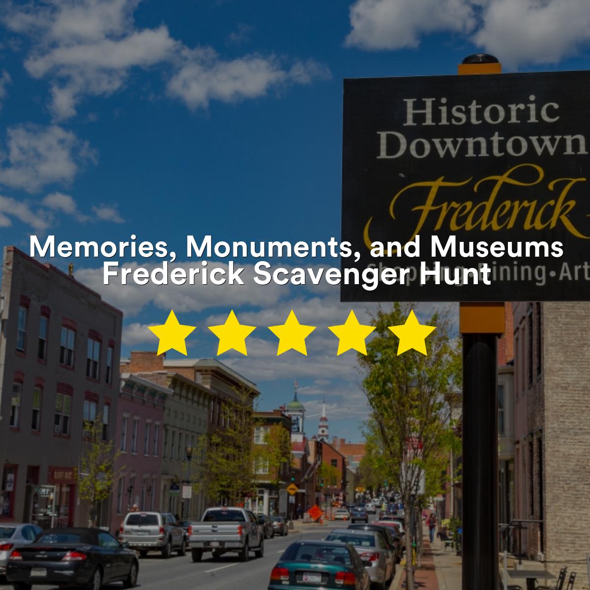Frederick Scavenger Hunt: Memories, Monuments, and Museums