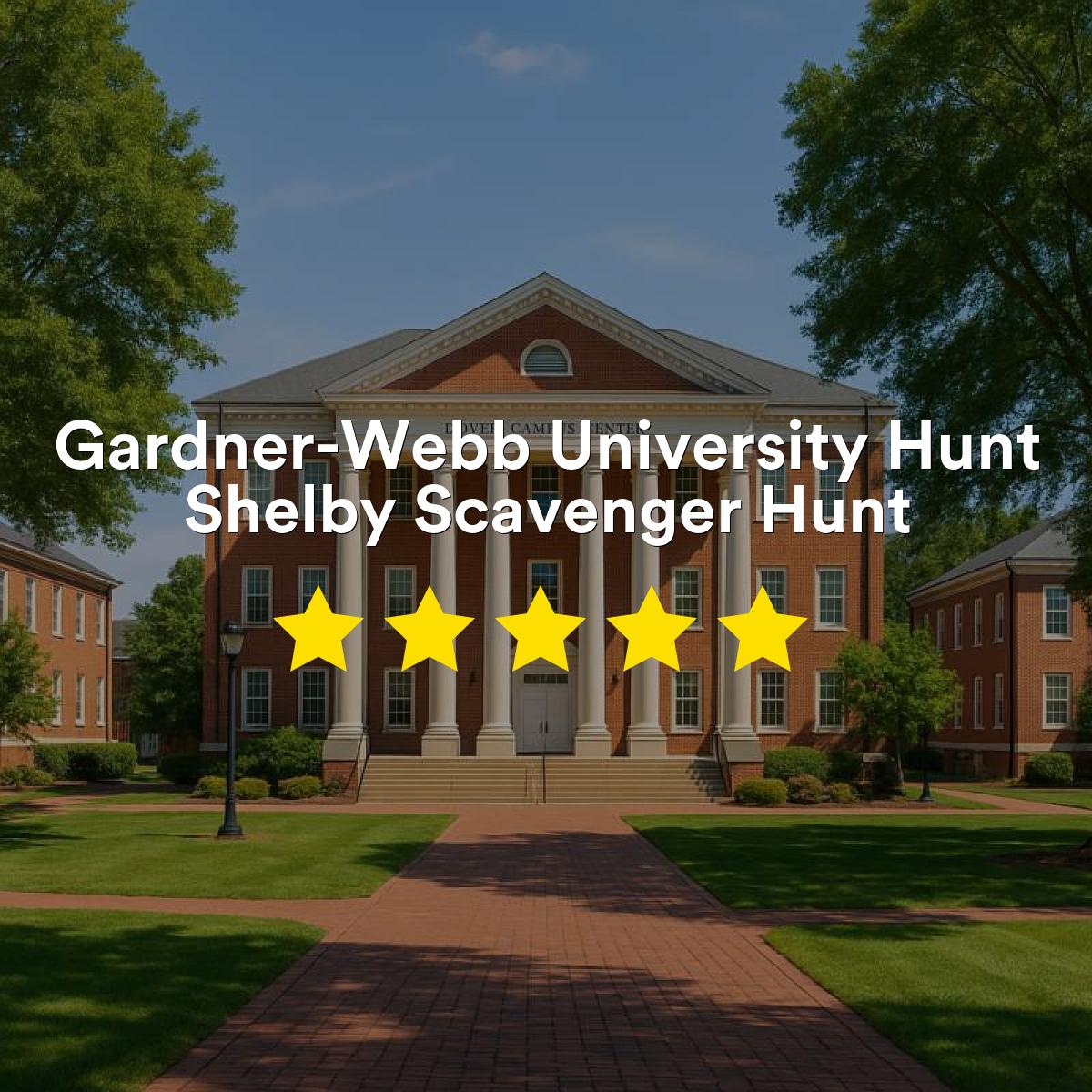 Gardner-Webb University Scavenger Hunt: Gardner-Webb University Hunt