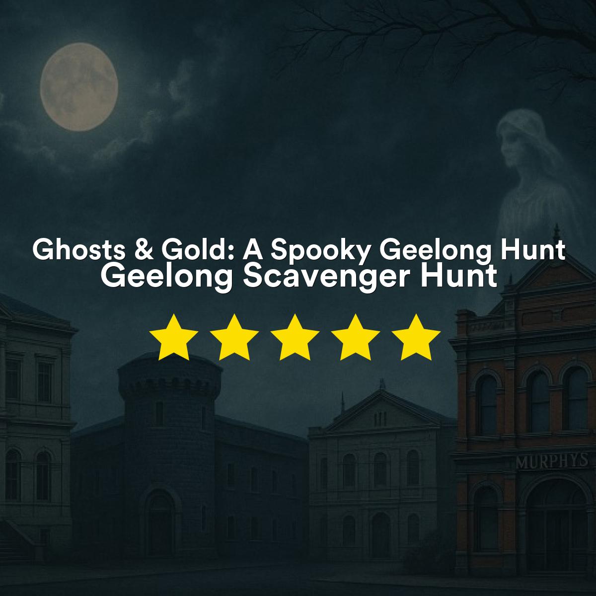 Geelong Ghost Tour: Ghosts & Gold: A Spooky Geelong Hunt