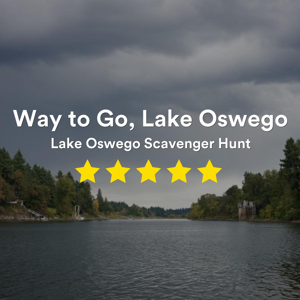 Lake Oswego Scavenger Hunt: Way to Go, Lake Oswego