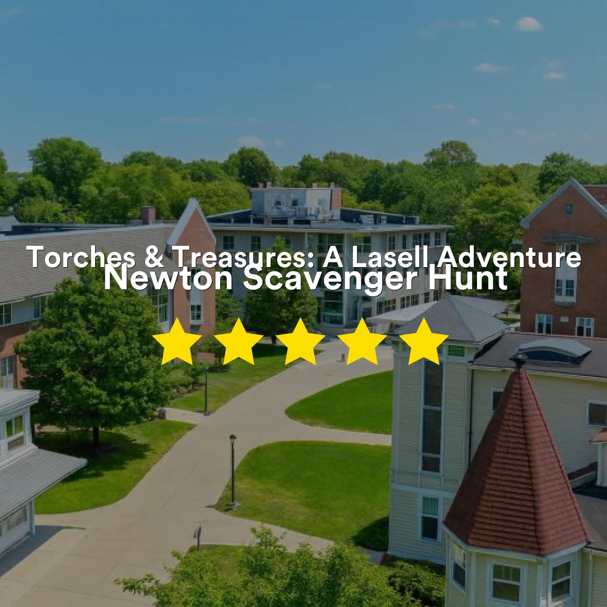 Lasell University Scavenger Hunt: Torches & Treasures: A Lasell Adventure