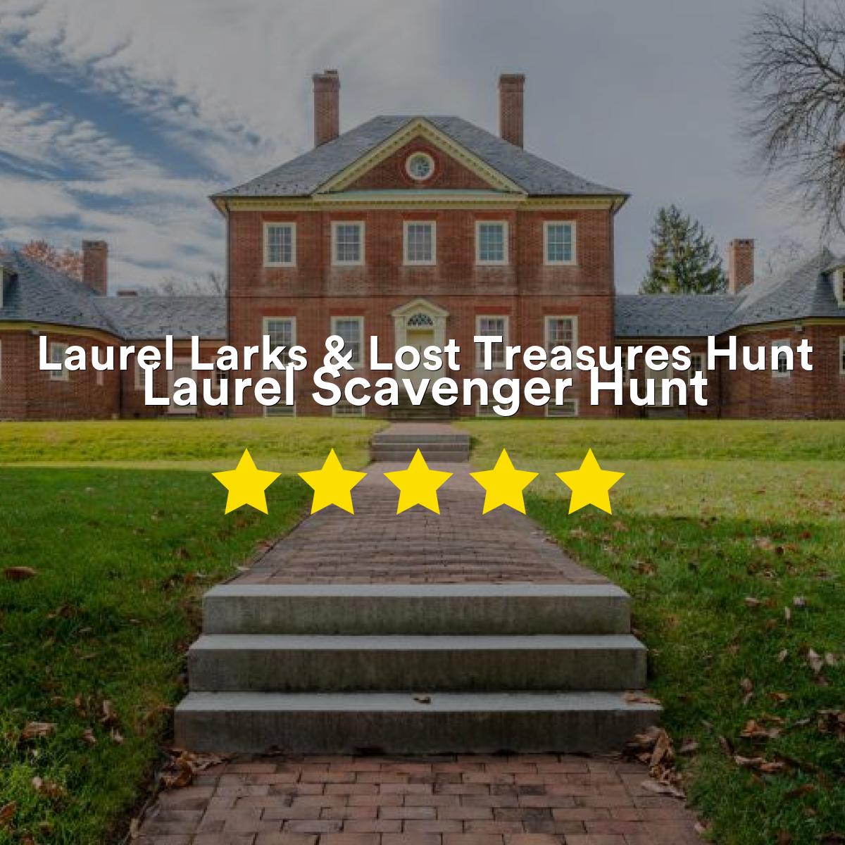 Laurel Maryland Scavenger Hunt: Laurel Larks & Lost Treasures Hunt