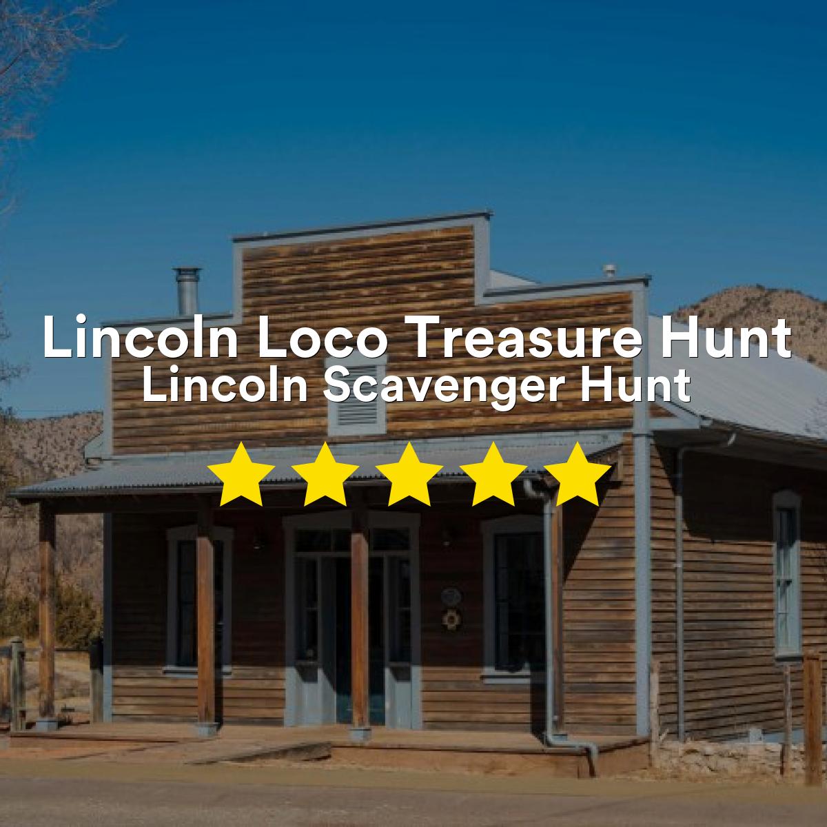 Lincoln New Mexico Scavenger Hunt: Lincoln Loco Treasure Hunt