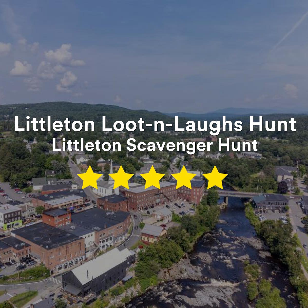 Littleton New Hampshire Scavenger Hunt: Littleton Loot-n-Laughs Hunt