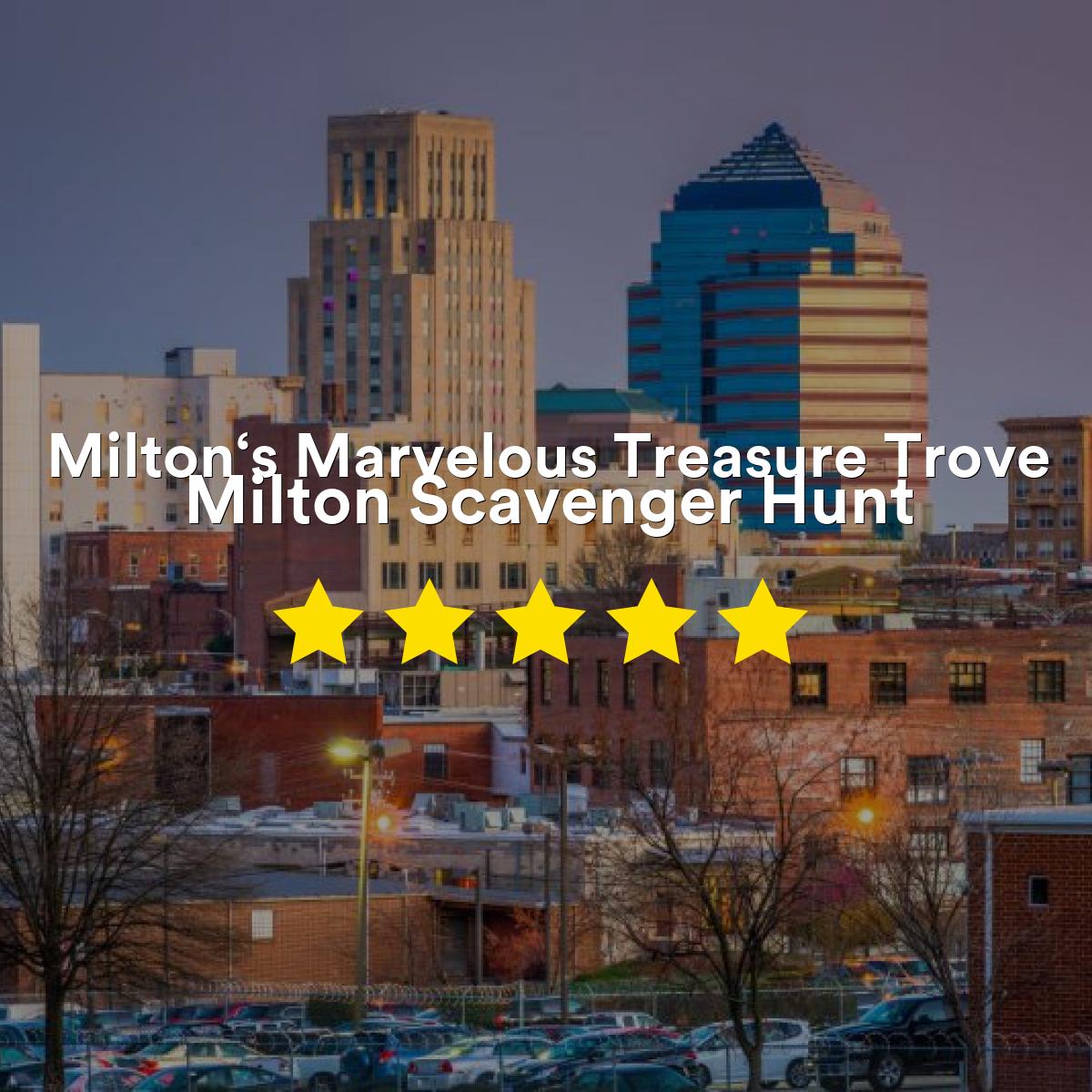 Milton North Carolina Scavenger Hunt: Milton‘s Marvelous Treasure Trove