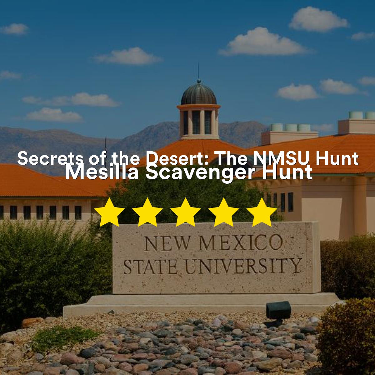 New Mexico State University Scavenger Hunt: Secrets of the Desert: The ...
