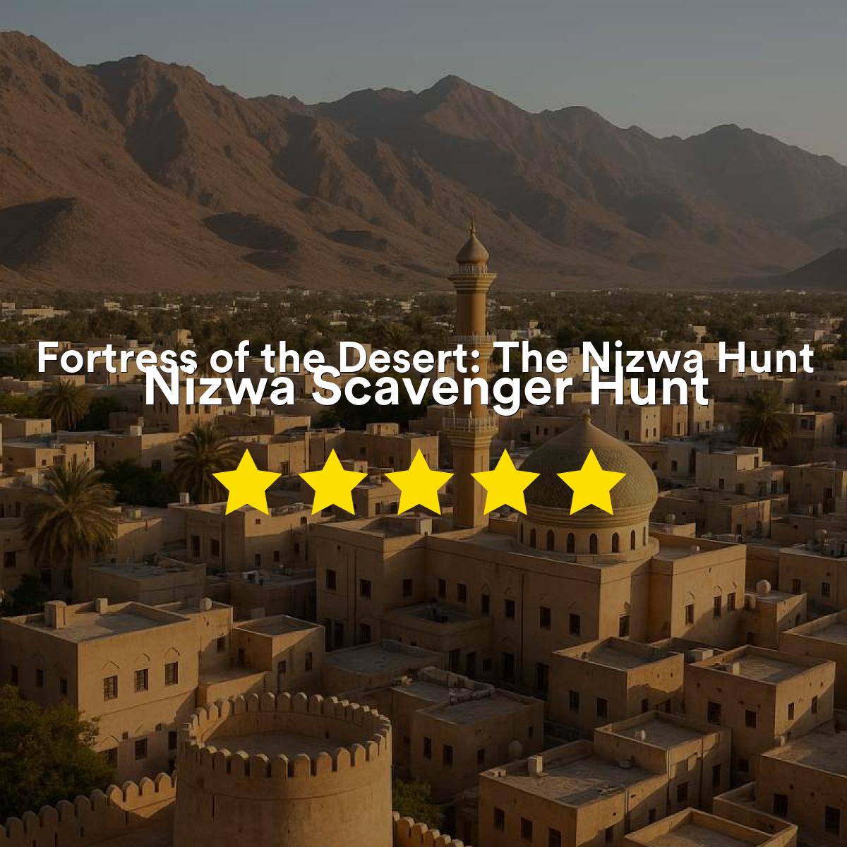 Nizwa Scavenger Hunt: Fortress of the Desert: The Nizwa Hunt