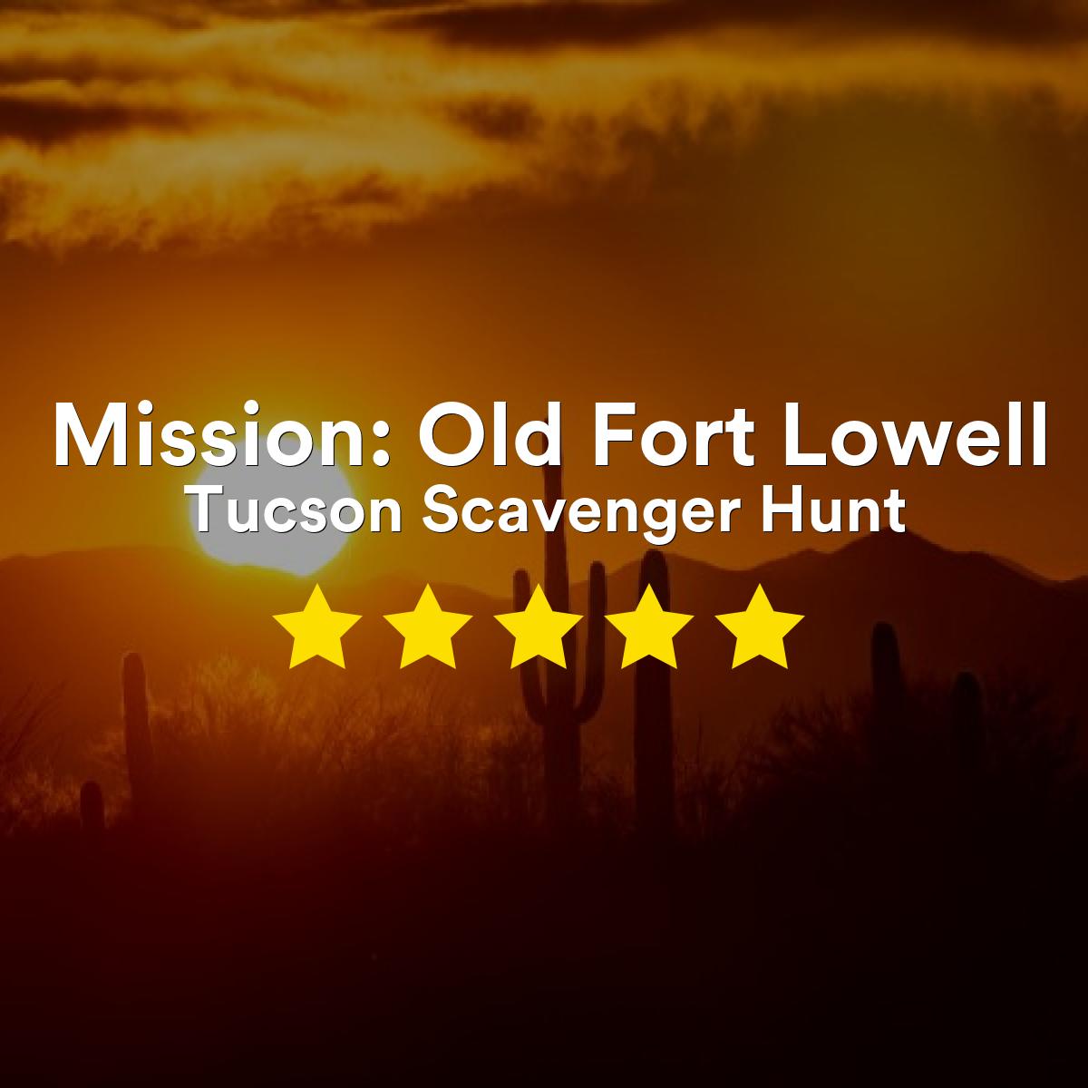 Old Fort Lowell Scavenger Hunt: Mission: Old Fort Lowell