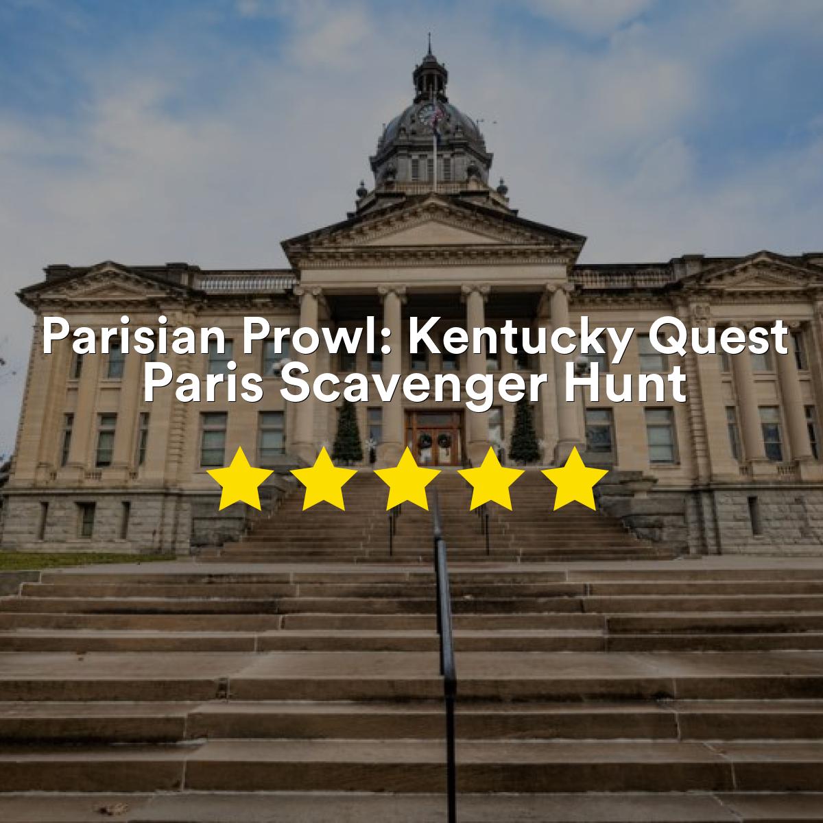 Paris Kentucky Scavenger Hunt: Parisian Prowl: Kentucky Quest